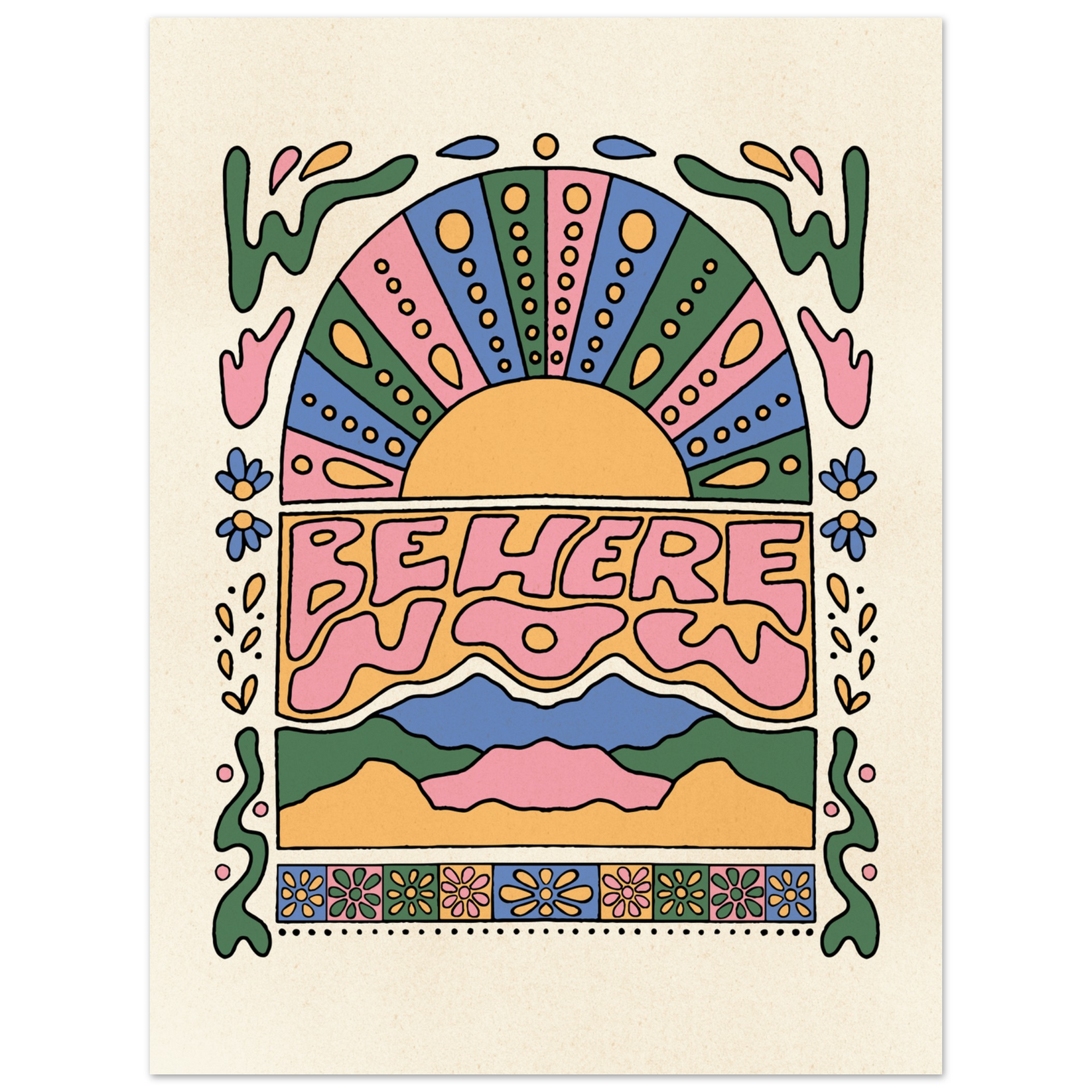 Be Here Now Print – Graphics and Grain
